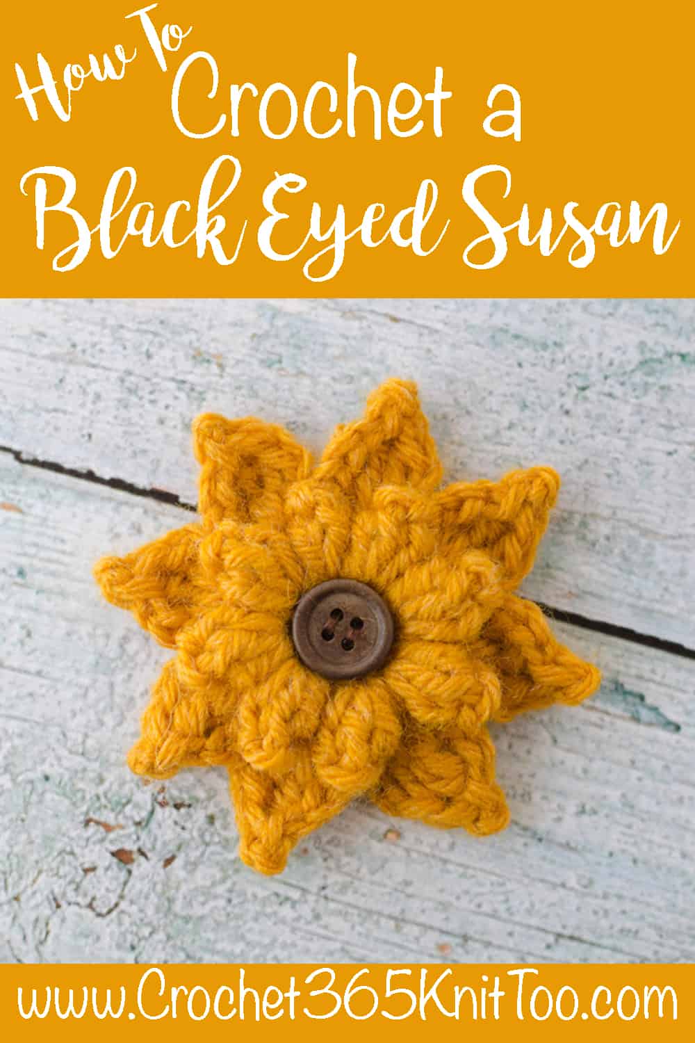 Crochet Black Eyed Susan Flower - Crochet 365 Knit Too