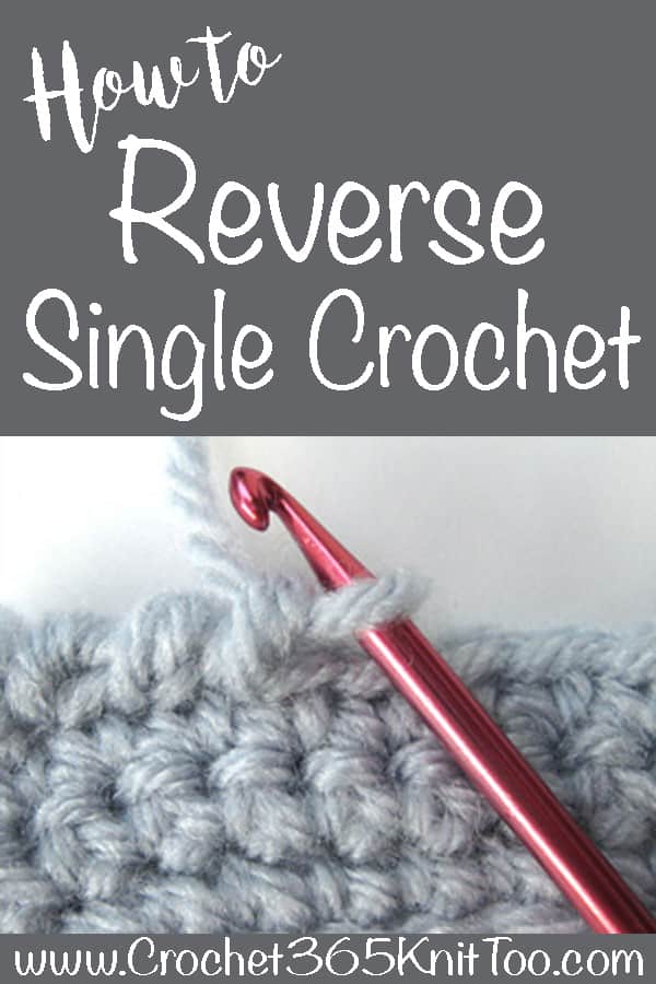 Reverse Single Crochet (aka Crab Stitch) - Crochet 365 Knit Too